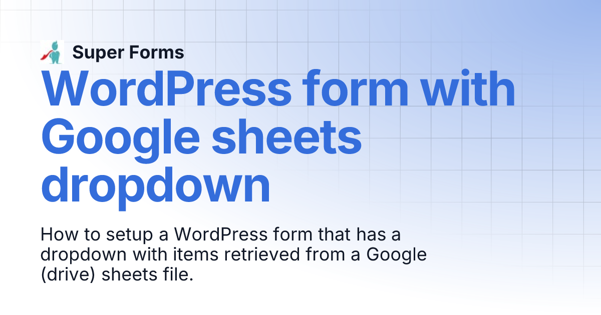 WordPress form with Google sheets dropdown | Super Forms