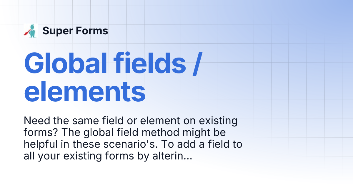 Global fields / elements | Super Forms