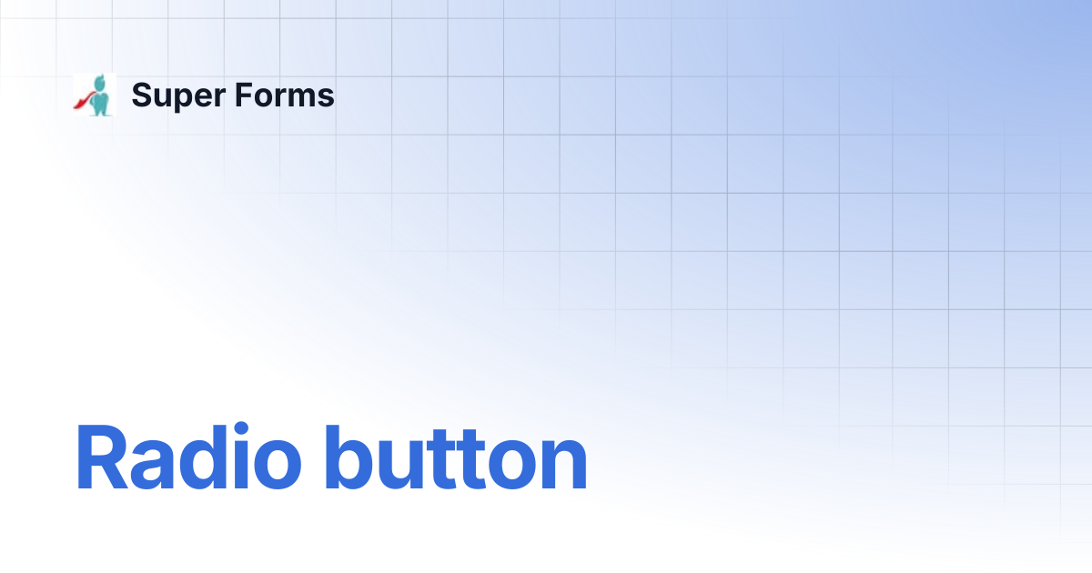 Radio button | Super Forms