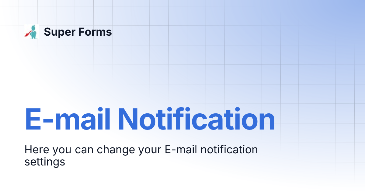 E-mail Notification | Super Forms