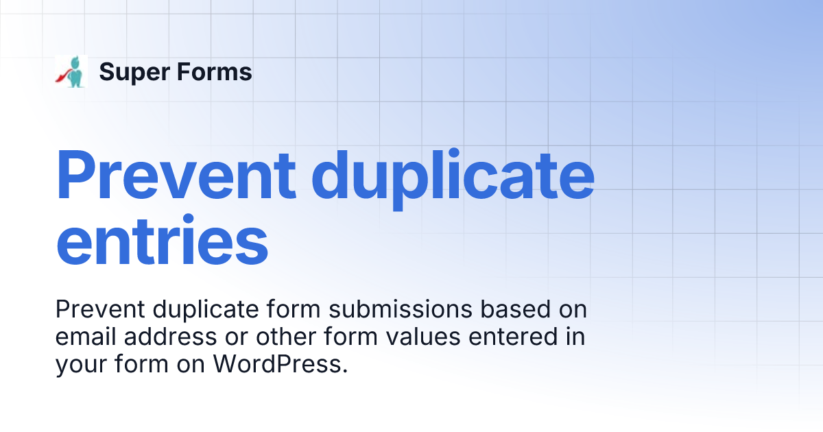 Prevent duplicate entries | Super Forms