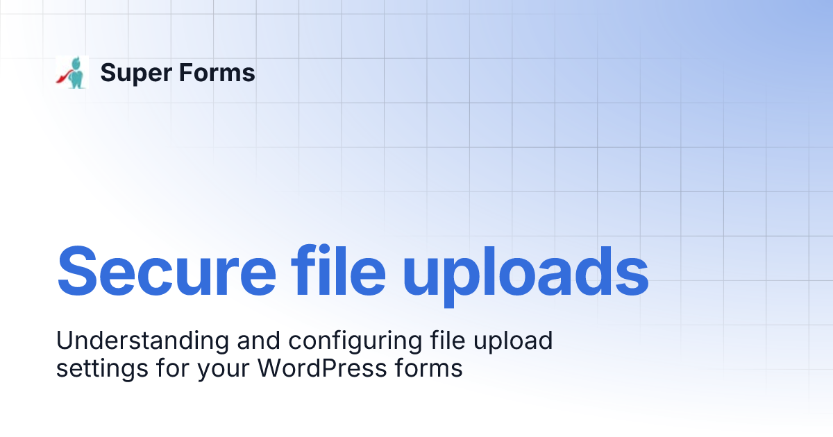 Secure file uploads | Super Forms