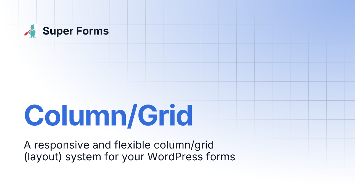 Column/Grid | Super Forms
