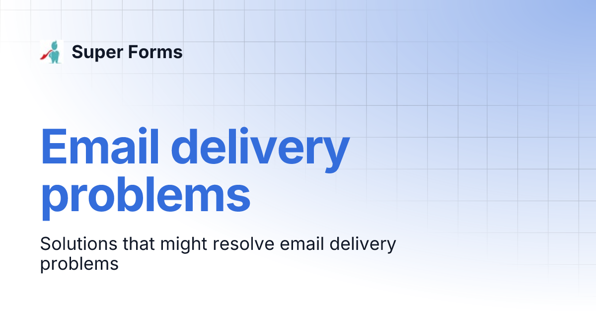 Email delivery problems | Super Forms