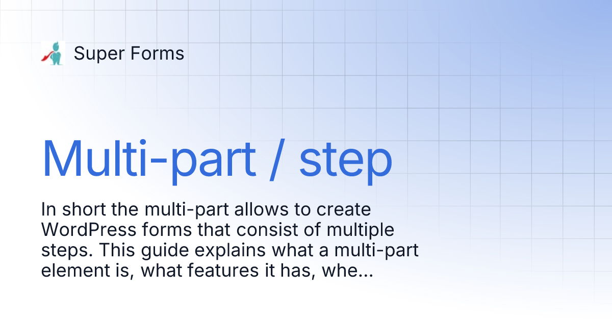 Multi-part / step | Super Forms