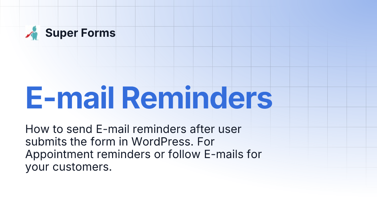 E-mail Reminders | Super Forms