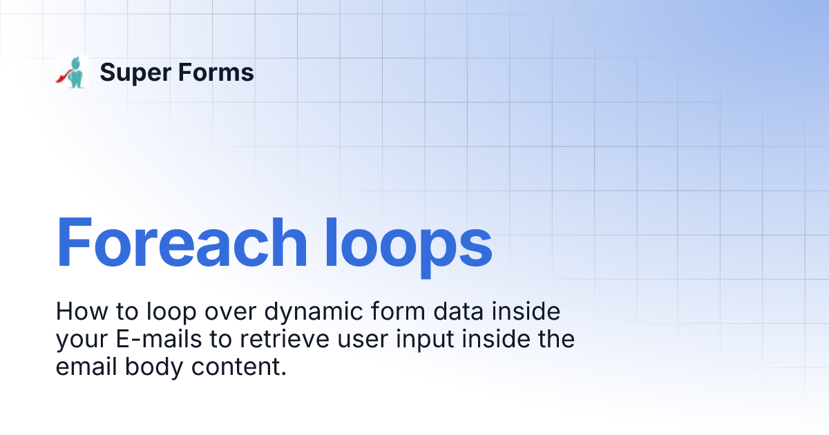 Foreach loops | Super Forms