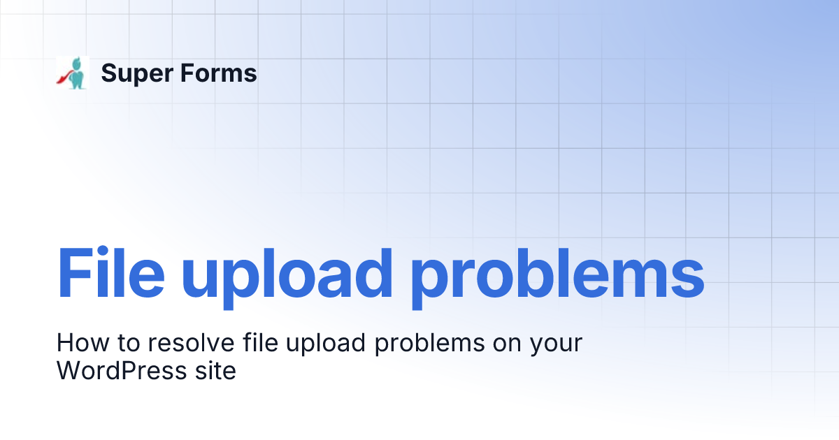 File upload problems | Super Forms